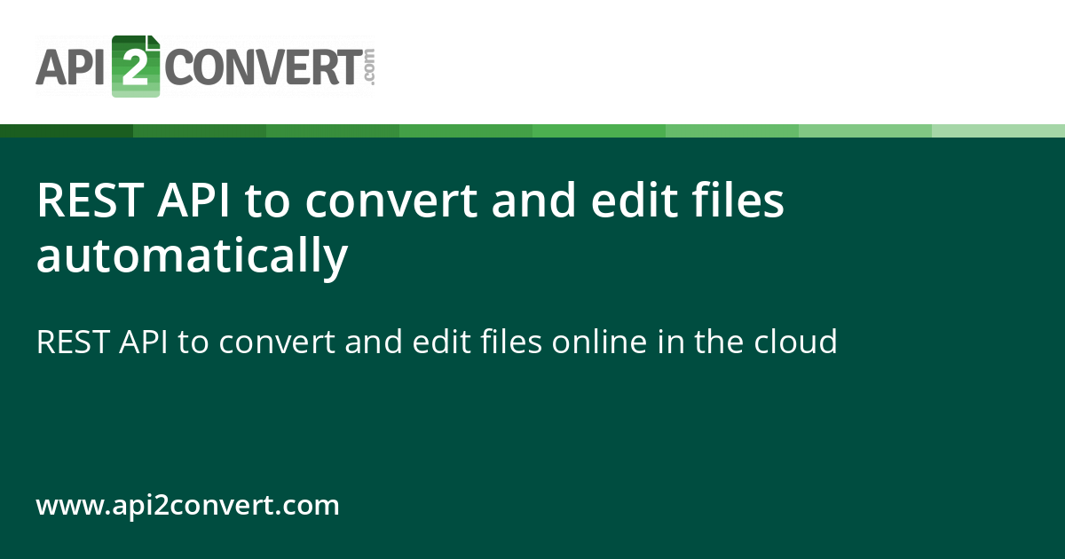 REST API to convert and edit files automatically